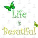 Life is Beautiful PNG File for Sublimation, Butterflies, Png File for ...