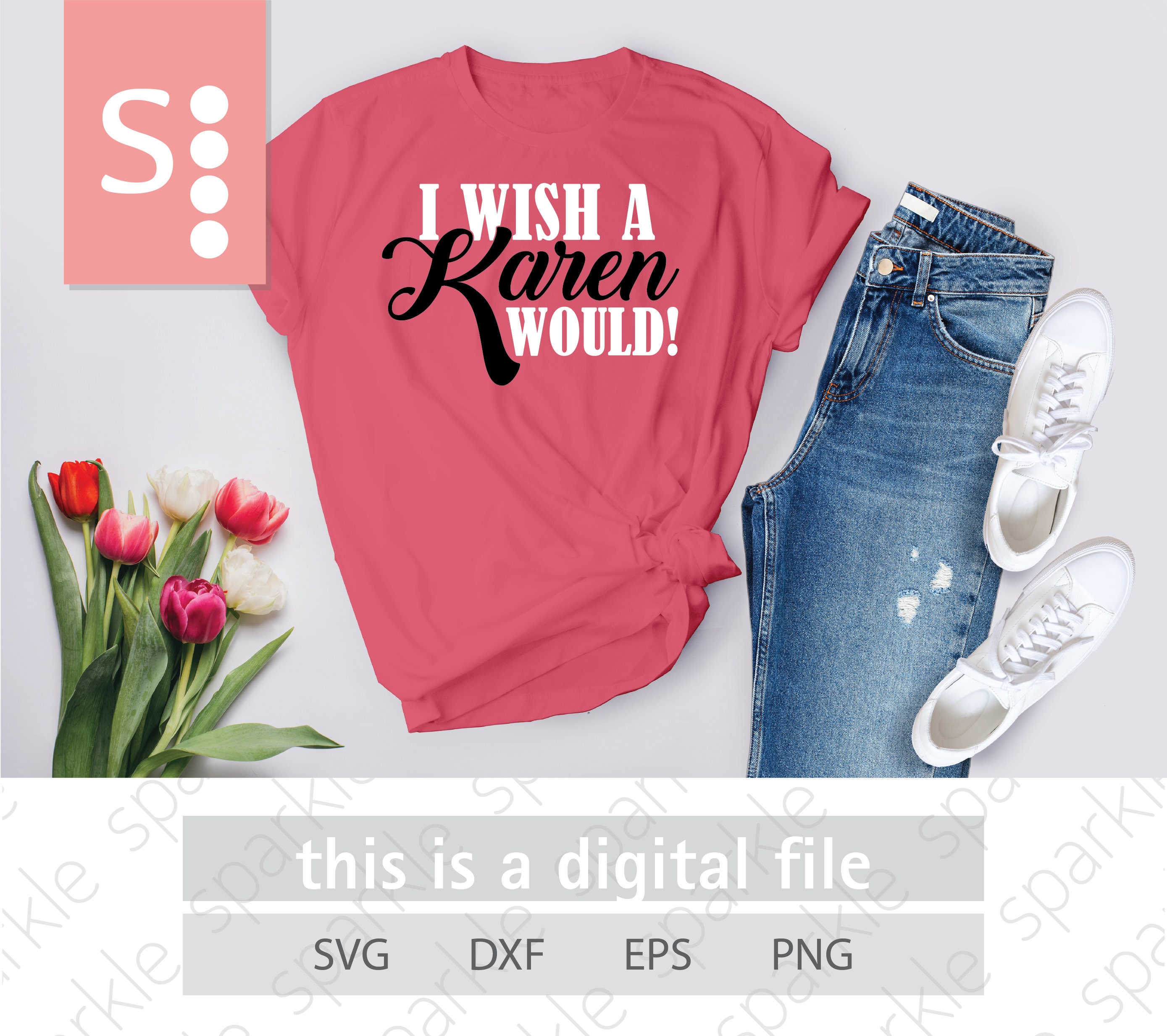 KAREN SVG I Wish a Karen Would Svg Cut File Don't Be a Karen Svg ...