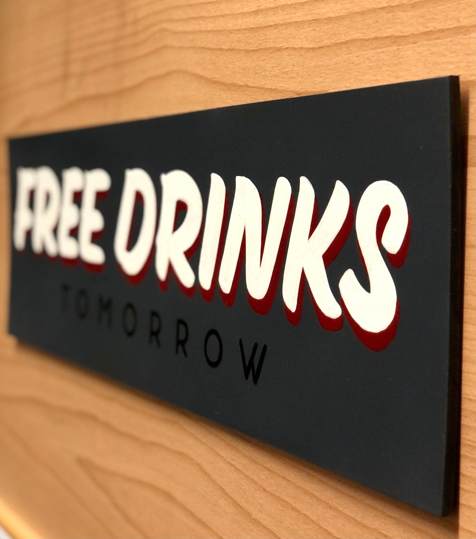 Free Drinks Tomorrow Hand Painted Sign - Etsy