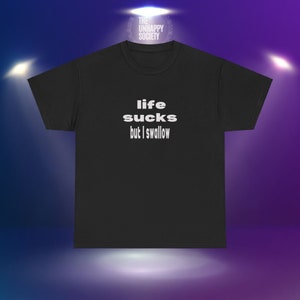 Life Sucks Shirt, Unhinged Shirt Sarcastic Shirt Ironic Shirt Meme ...