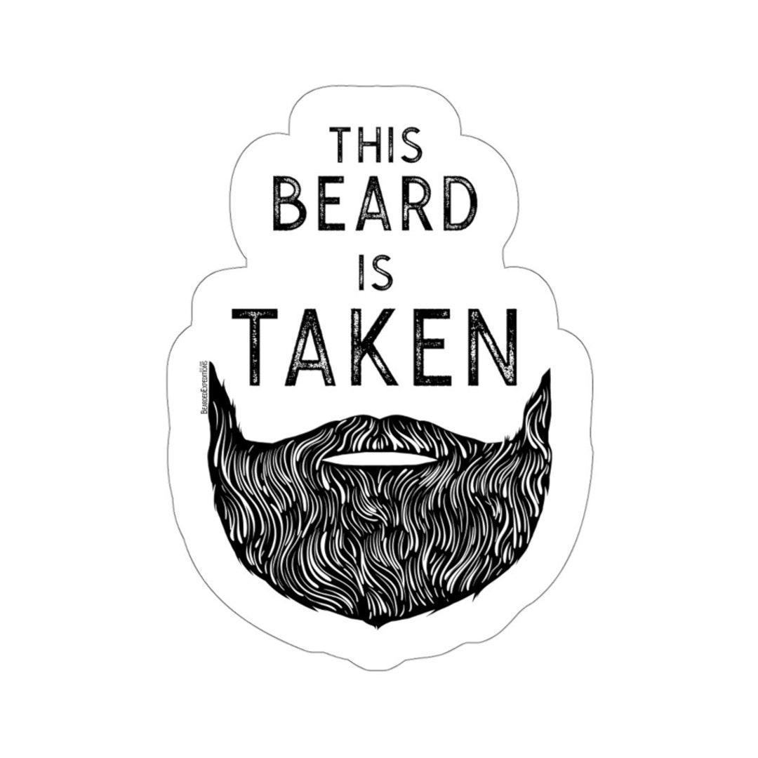 This BEARD is Taken Sticker | Decal | Beard Lover | Gifts for Him ...