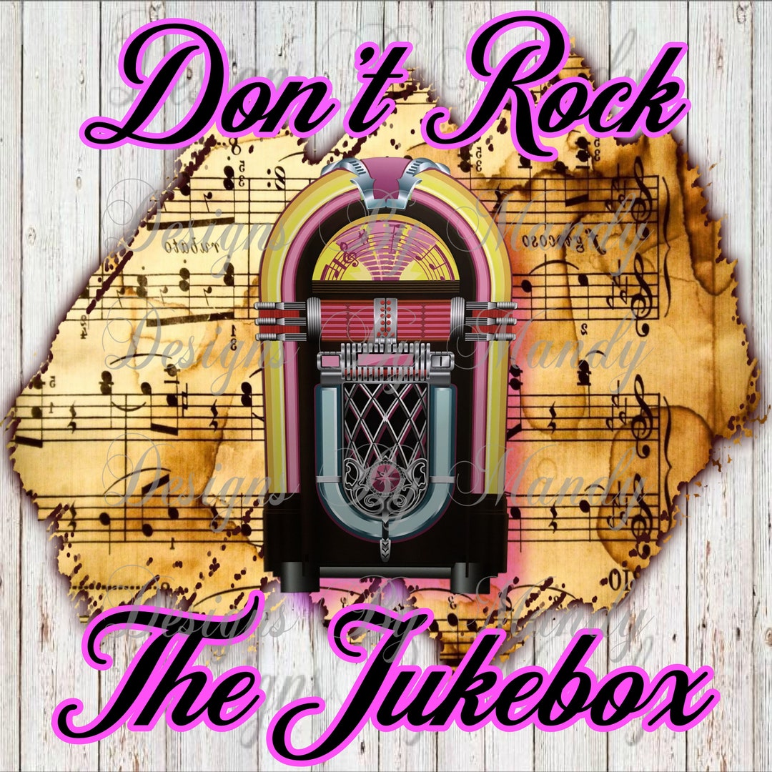Don't Rock the Jukebox PNG, PNG, Country Sublimation Design ...