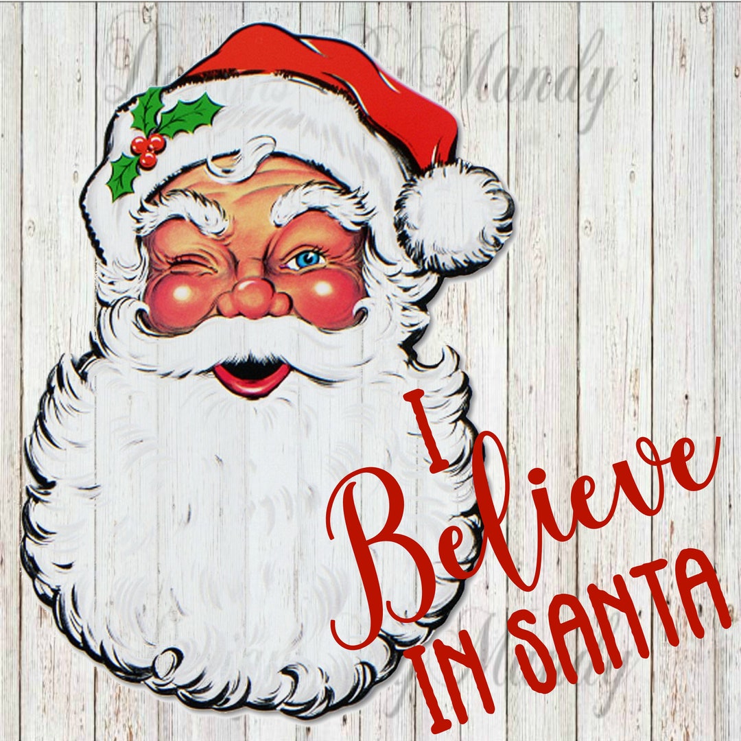 I Believe in Santa PNG, Santa PNG, Christmas PNG, Christmas Digital ...