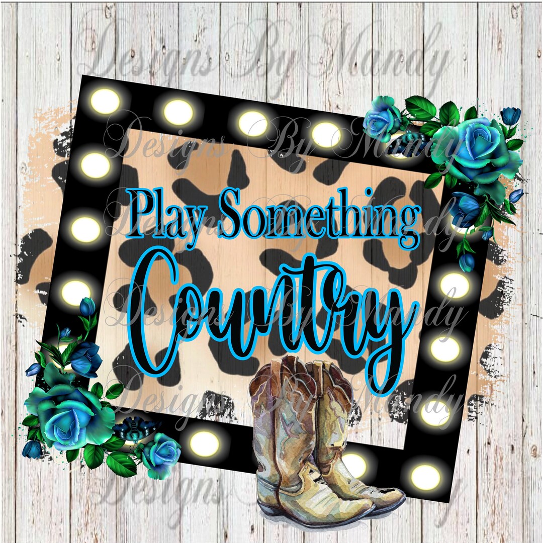 Play Something Country PNG, Play Something Country Sublimation ...