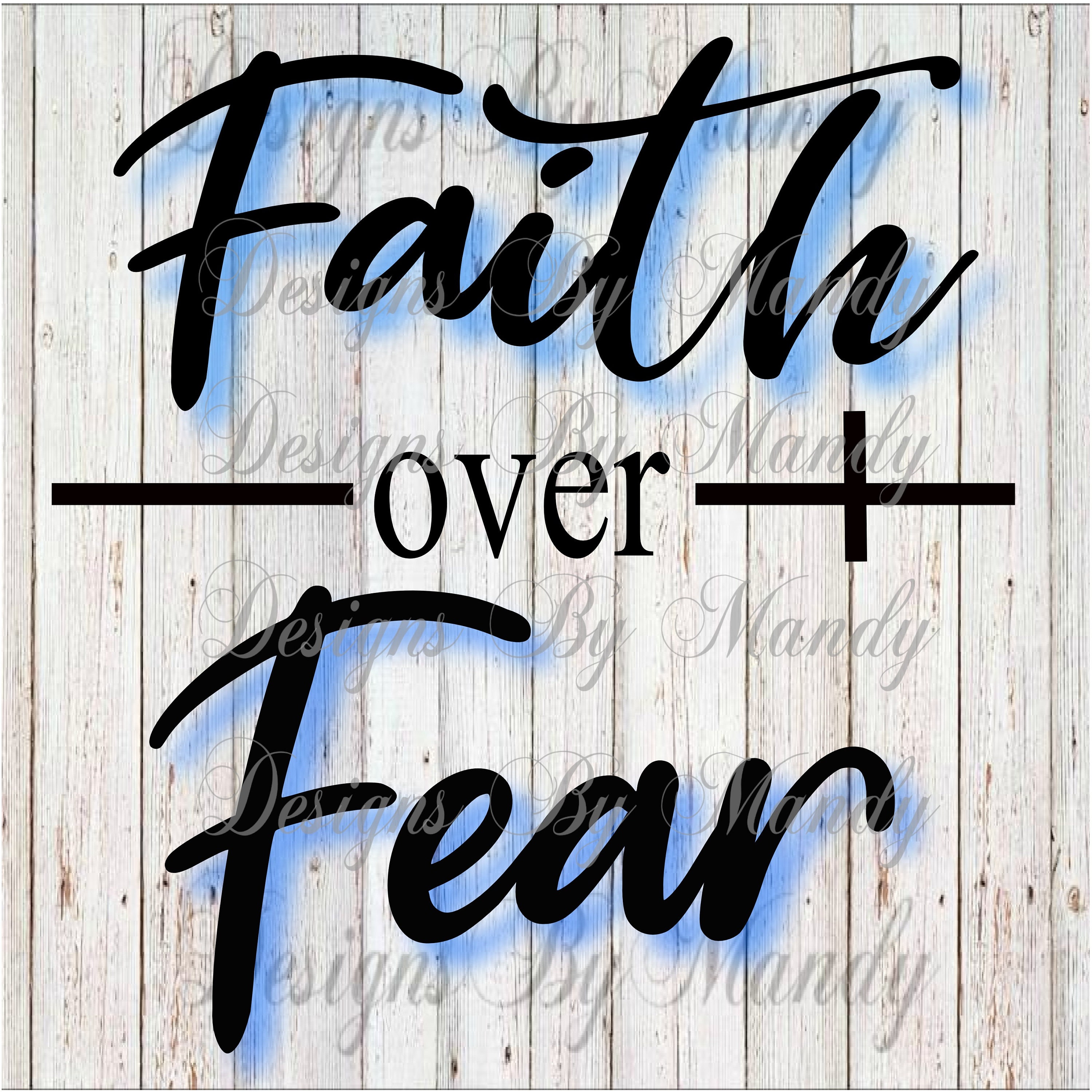 Faith Over Fear PNG, Faith Over Fear Sublimation, Sublimation Designs ...