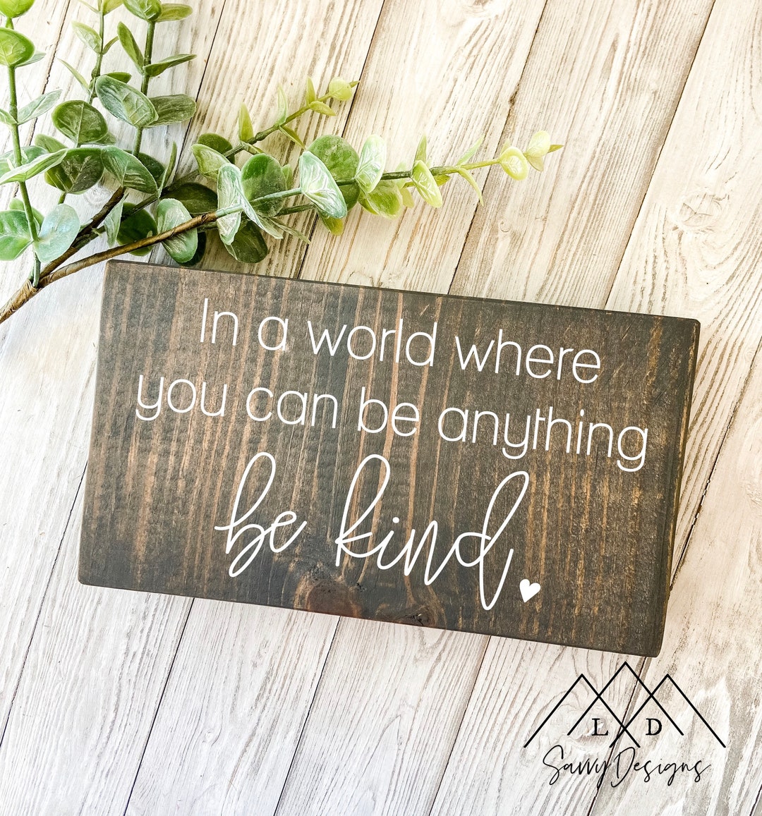 In a World Where You Can Be Anything, Be Kind - Etsy