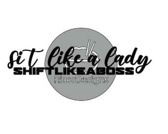 Sit Like A Lady Ride Like A Boss Vinyl Decal Sticker JDM Drift Racing ...