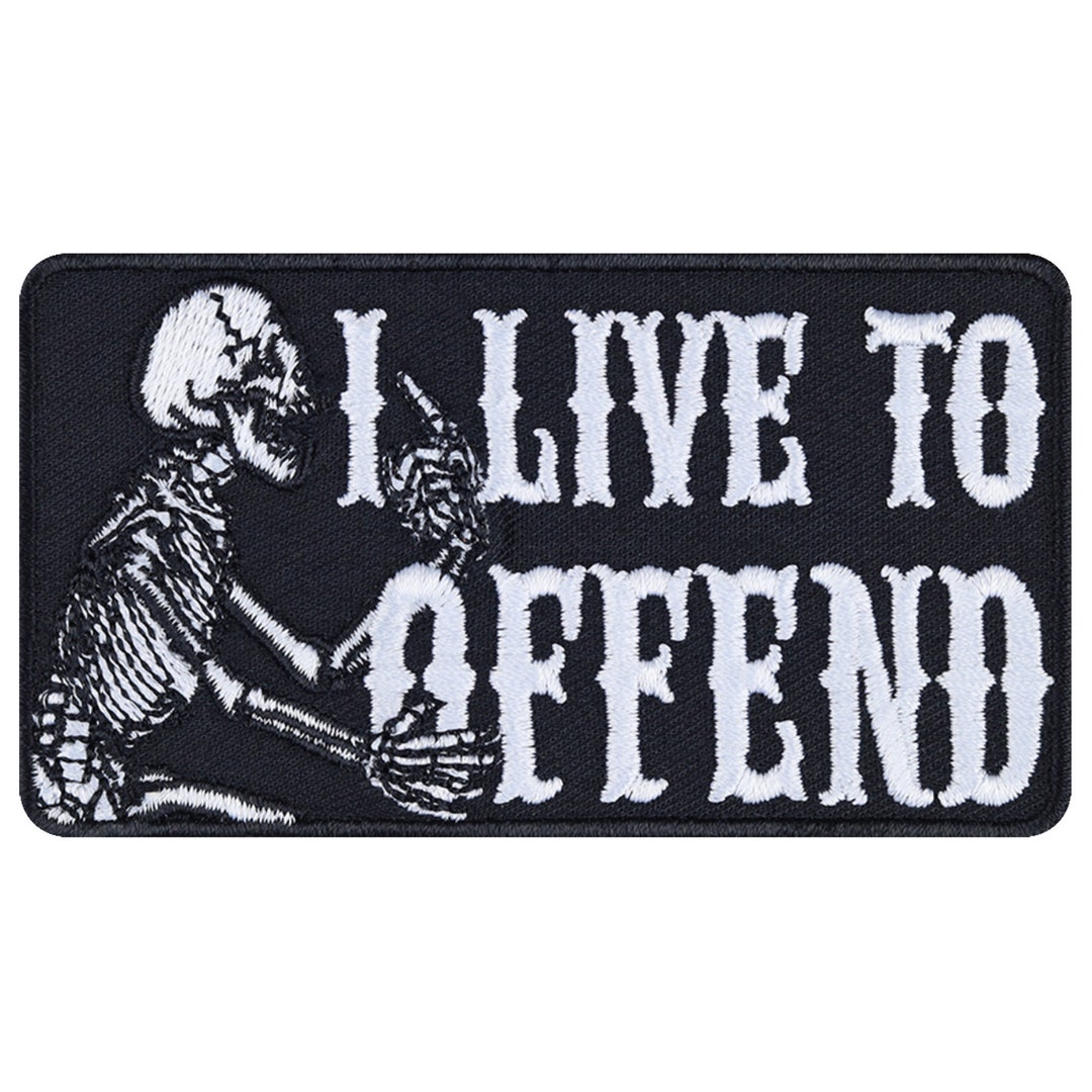 I Live to Offend Patch Skull Iron on Biker Patch Rocker 90 X 50 Mm - Etsy