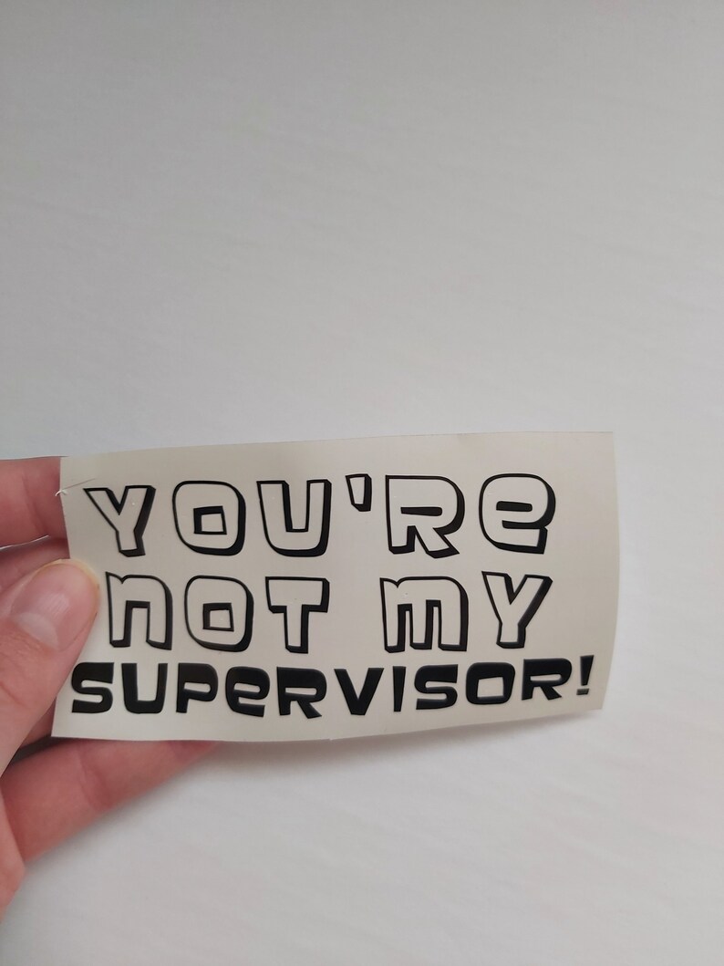Archer Inspired Vinyl Decal You're Not My Supervisor - Etsy