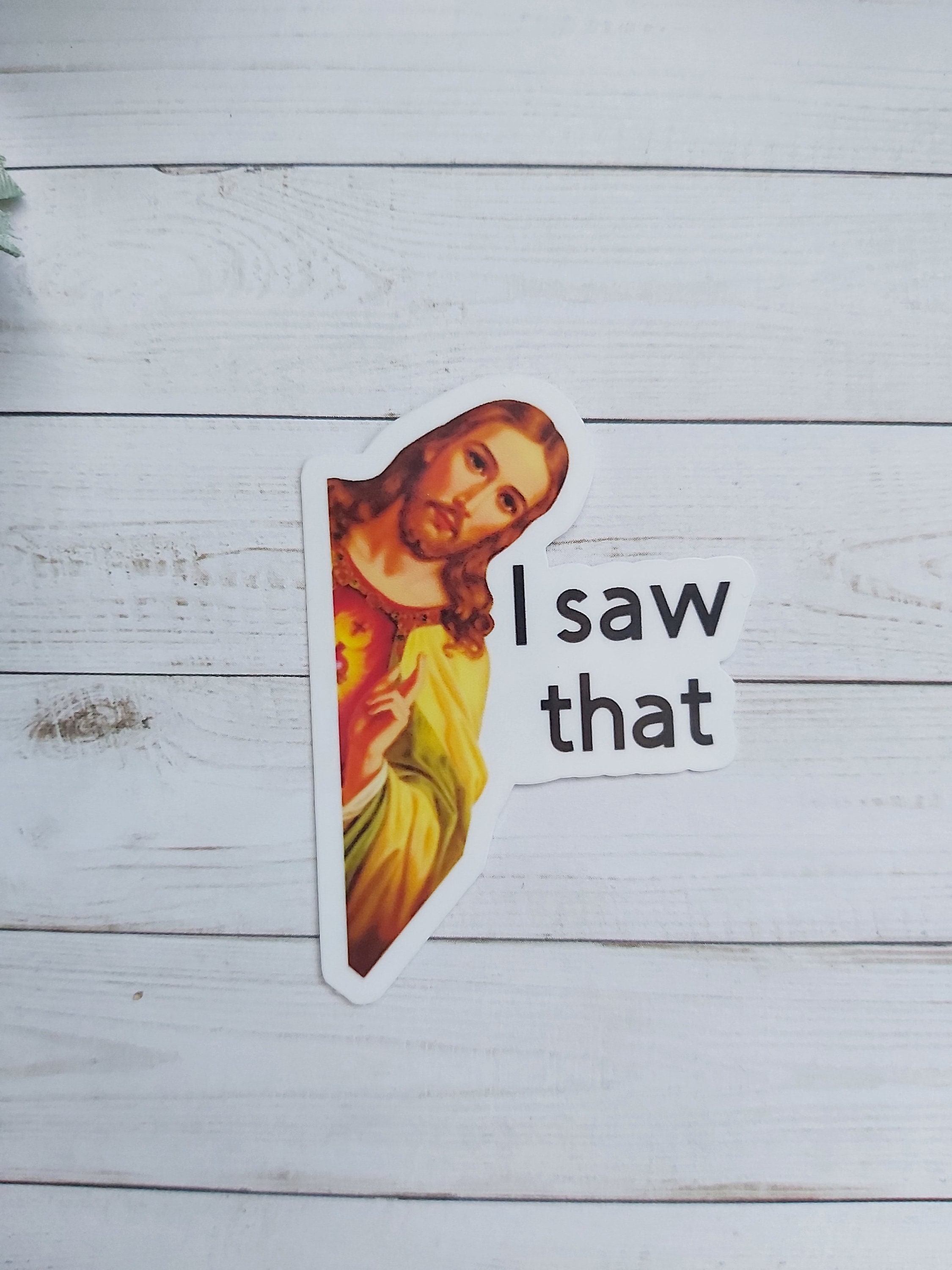 Jesus I Saw That Sticker | Jesus Sticker | I Saw That Sticker | Funny ...