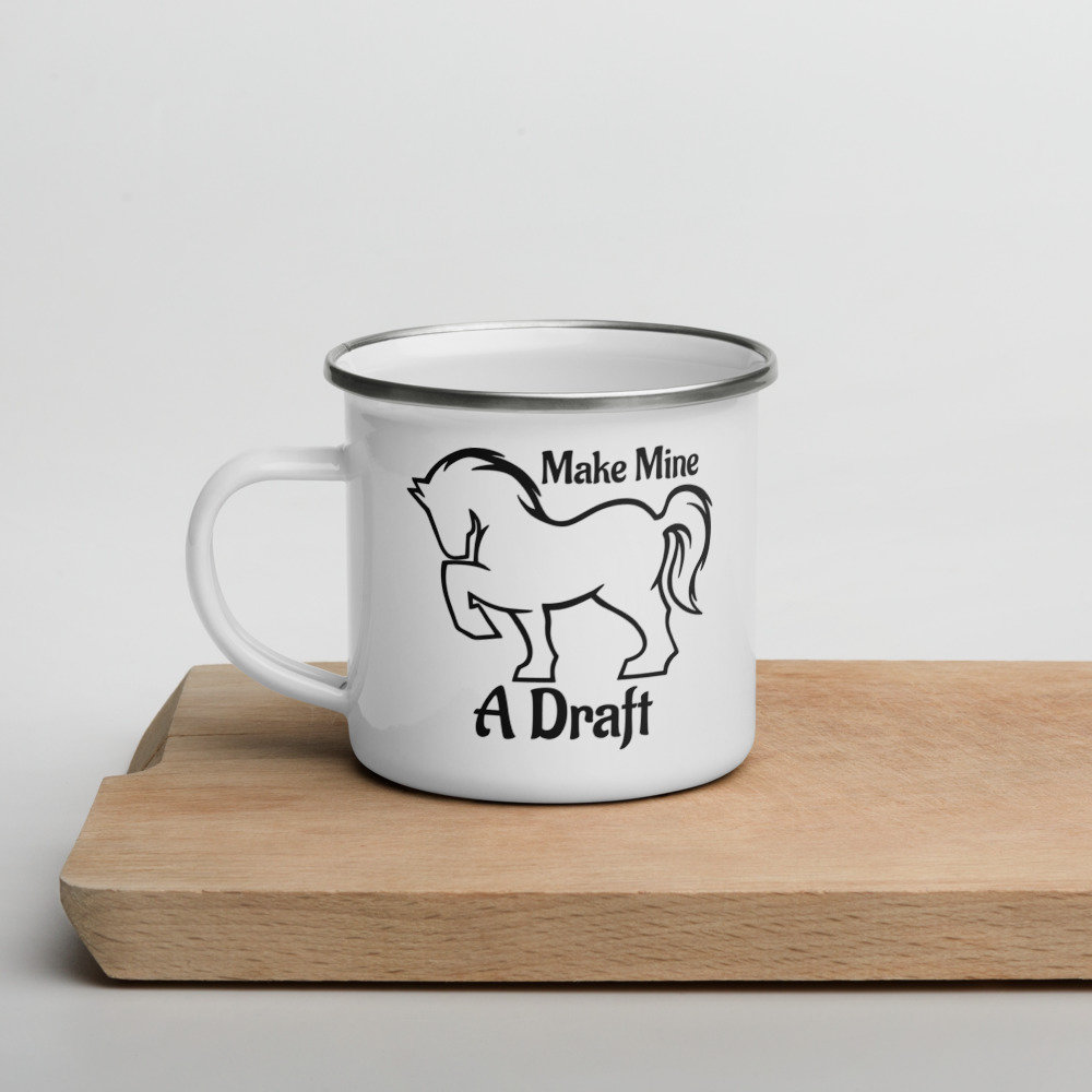 Make Mine A Draft Enamel Mug With Horse / Horse Mug / Draft - Etsy UK
