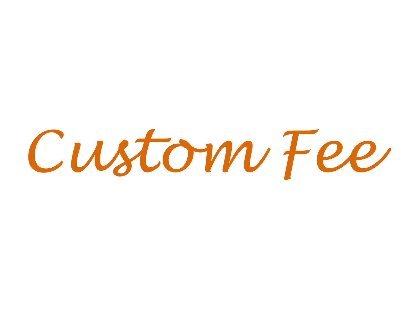 Custom Fee Custom Extra Cost Custom Extra Fee Etsy Custom Fee Custom Extra Cost Custom Extra Fee Etsy