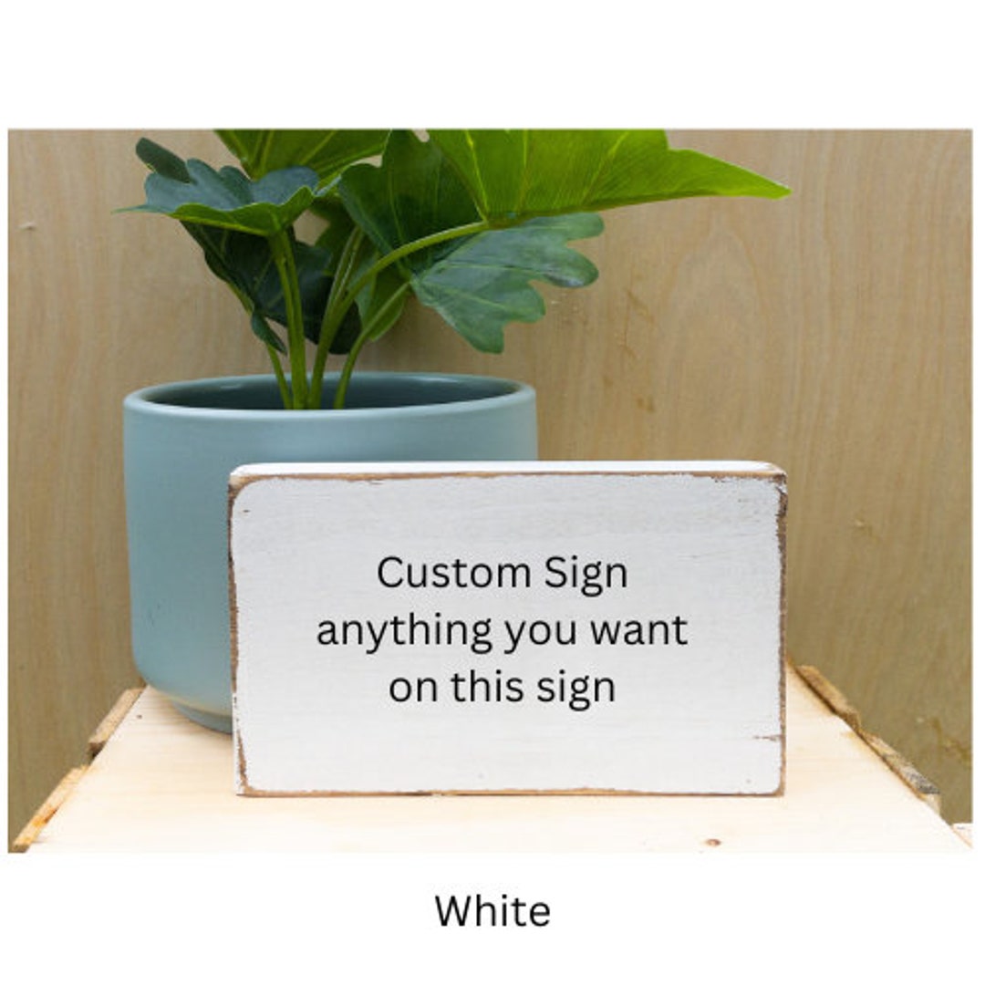 Custom Sign Personalized Quotes on Sign Make Your Own Sign Rustic Wood ...