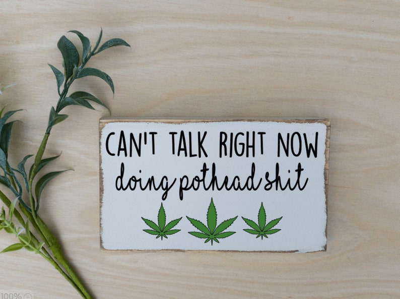 Cannabis Sign Humorous Mini Sign Stoner Sign Funny Weed | Etsy