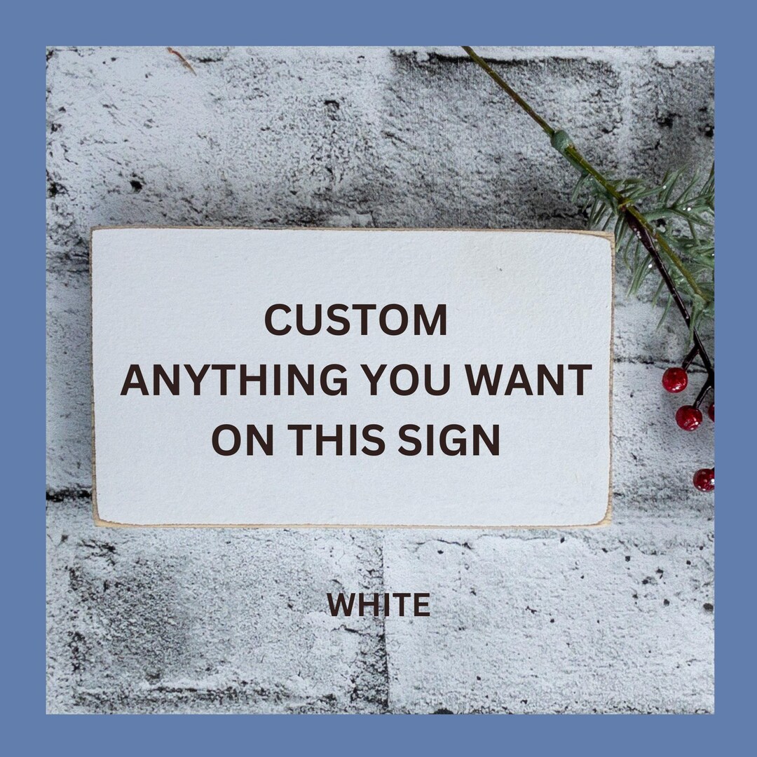 Custom Sign Quote on Wood Personalized Sign Make Your Own Sign ...