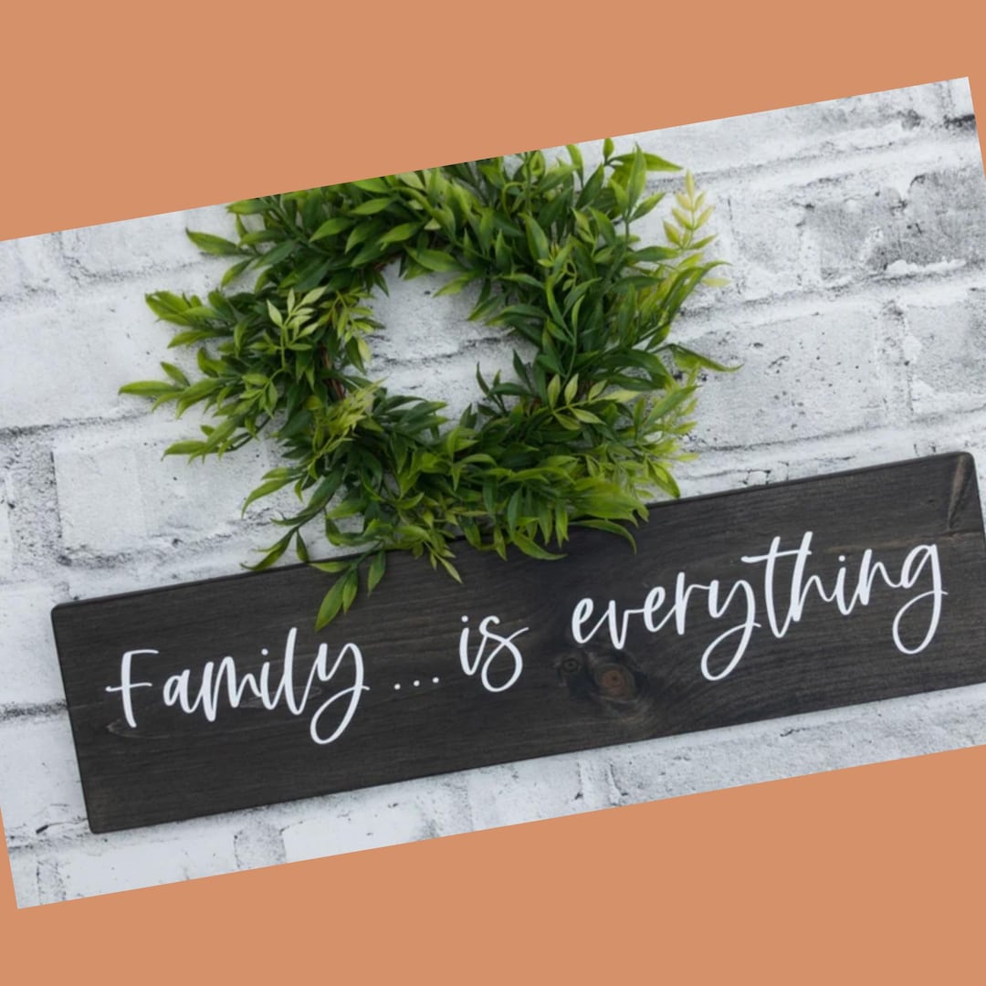 Family is Everything, Wood Sign, Family Love, Family Wall Decor, Family ...