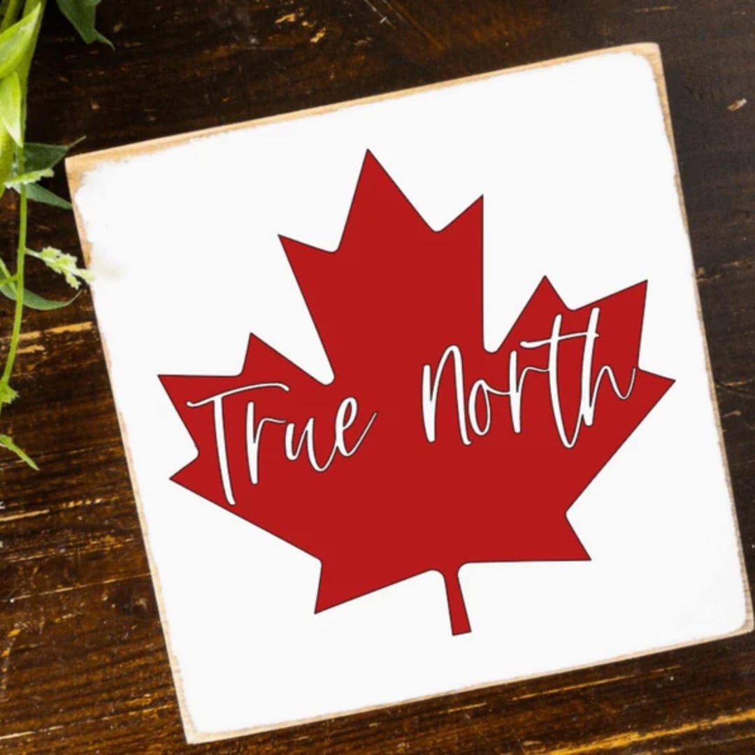 Canada Day Signs, Farmhouse Canada Signs, Proud Canadian, True North ...