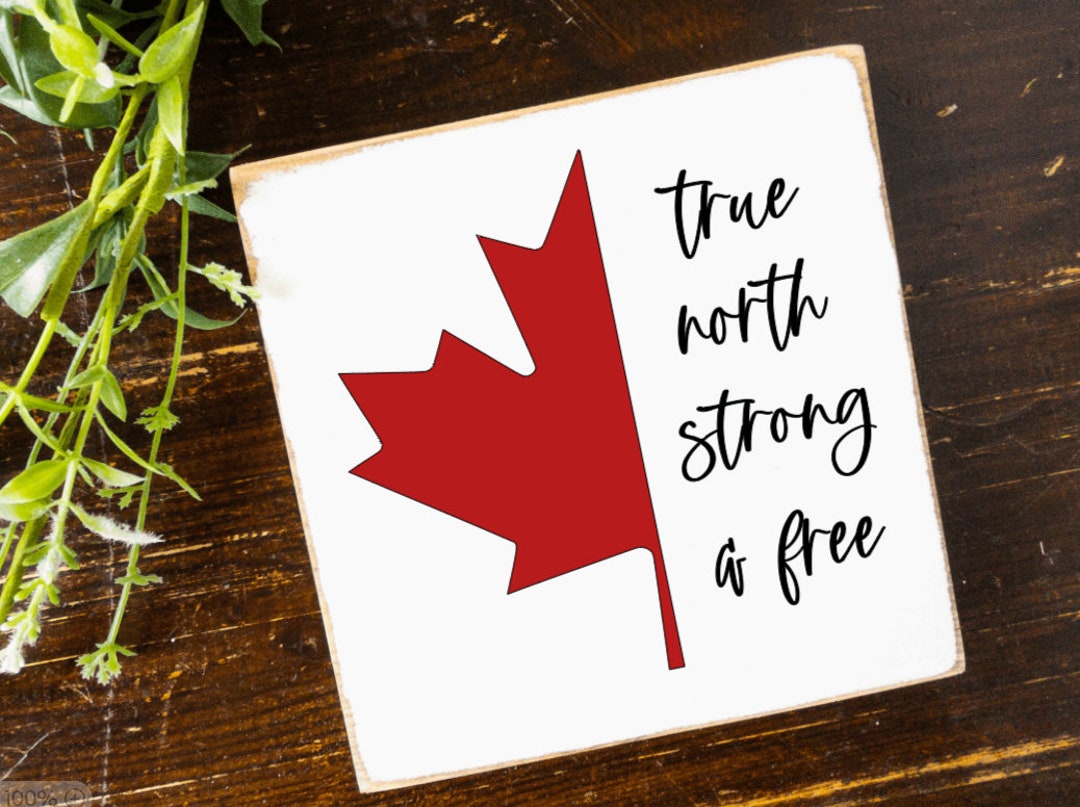 Canada Day Signs, Farmhouse Canada Signs, Proud Canadian, True North ...