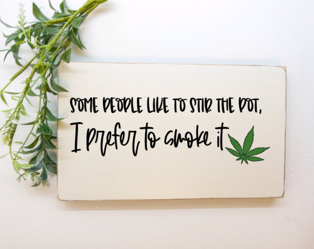 Cannabis Sign Humorous Mini Sign Stoner Sign Funny Weed Art Weed Decor ...
