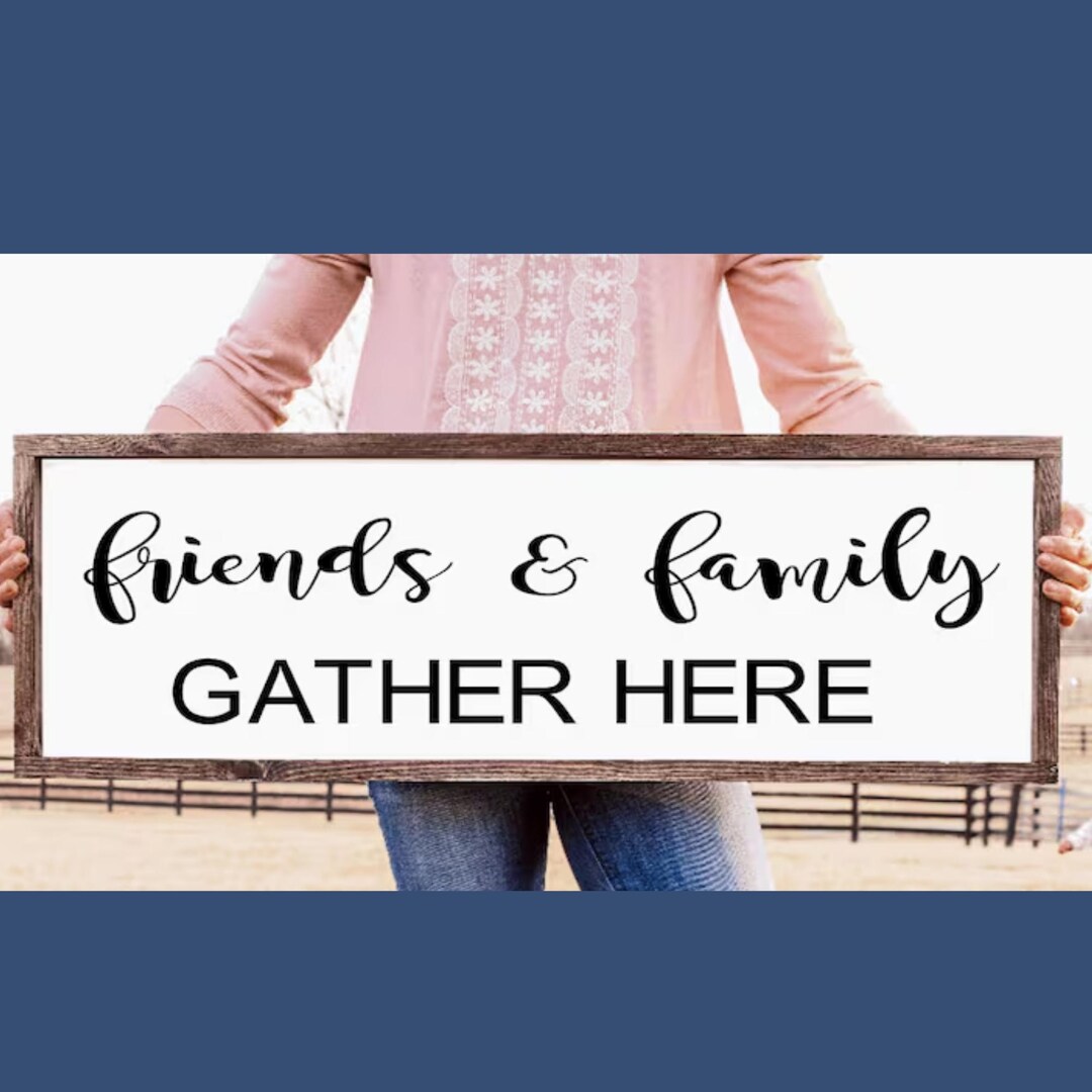 Family and Friends Sign, Family Sign, Kitchen Decor, Farmhouse Style ...