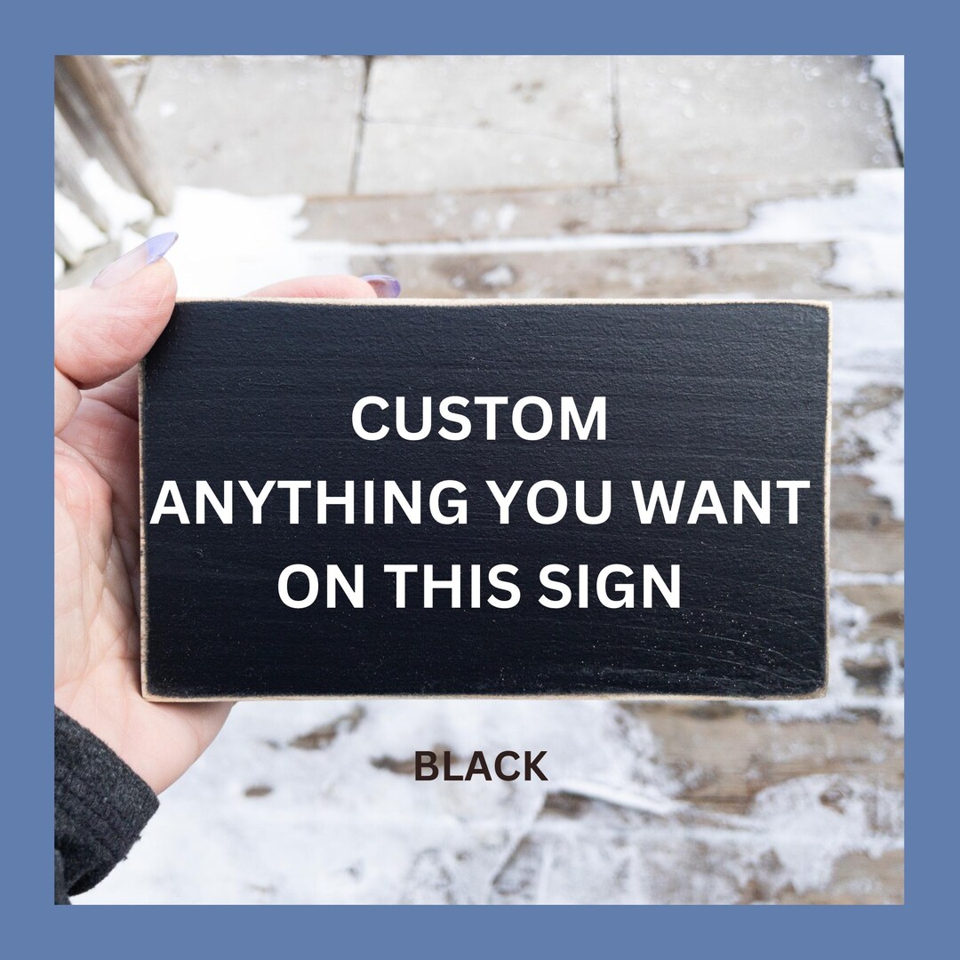 Custom Sign Personalized Quotes on Sign Make Your Own Sign Rustic Wood ...