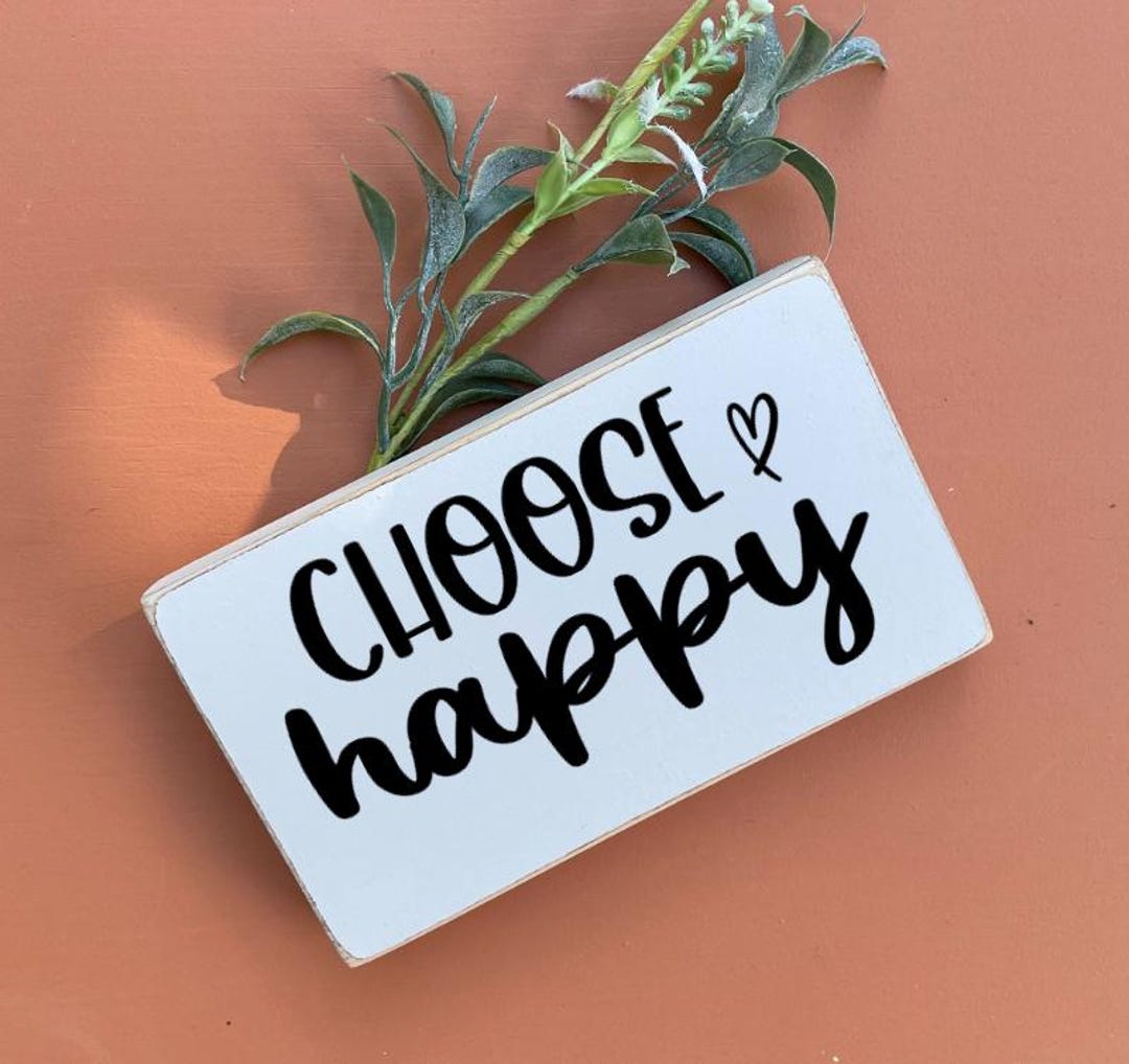 Choose Happy Sign, Small Wood Sign, Happiness Sign, Inspirational Sign ...