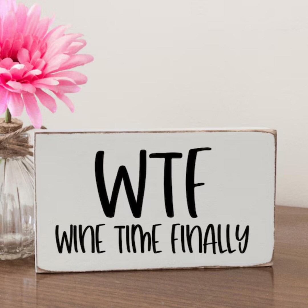 WTF Sign Wine Time Finally Wood Sign Wine Decor Tiered Tray Wine Sign ...