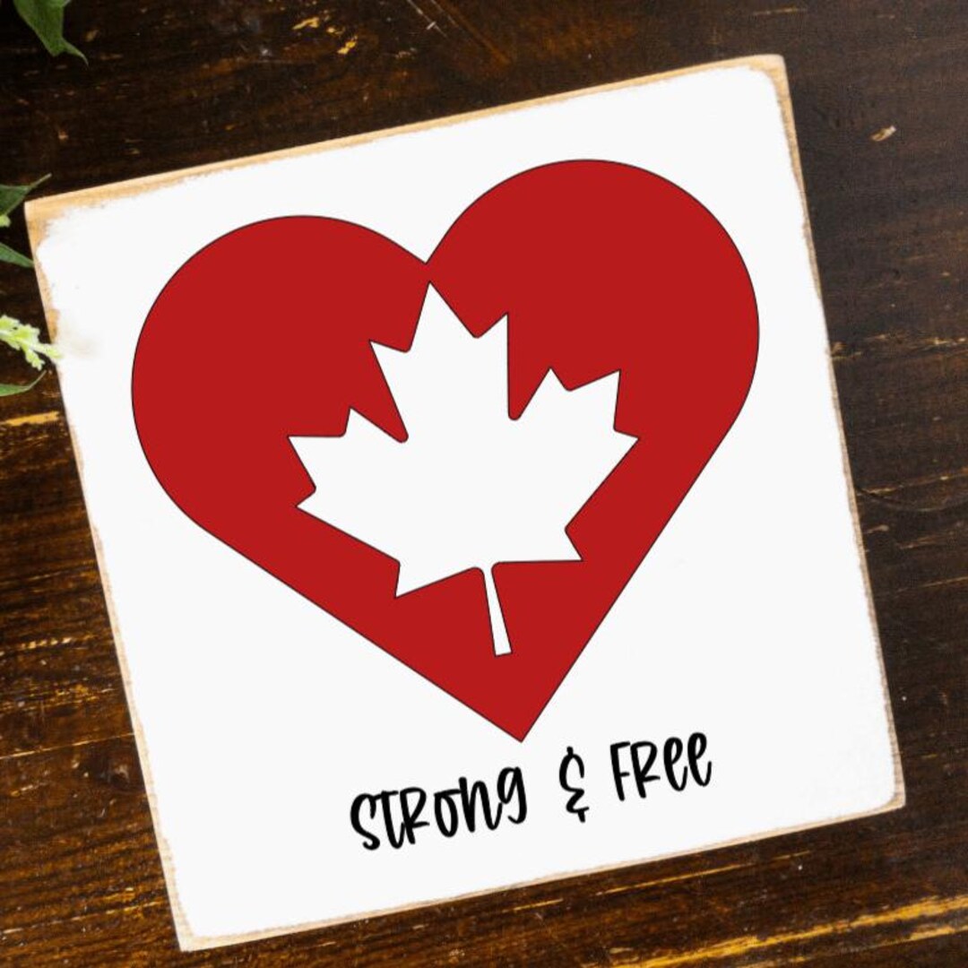 Canada Day Signs, Farmhouse Canada Signs, Proud Canadian, Strong & Free ...