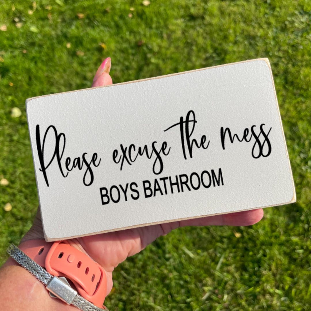 Kids Bathroom Sign Excuse the Mess Boys Bathroom Girls Bathroom Messy ...