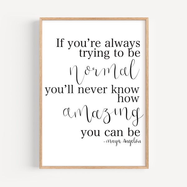 Maya Angelou Normal Quote - Etsy