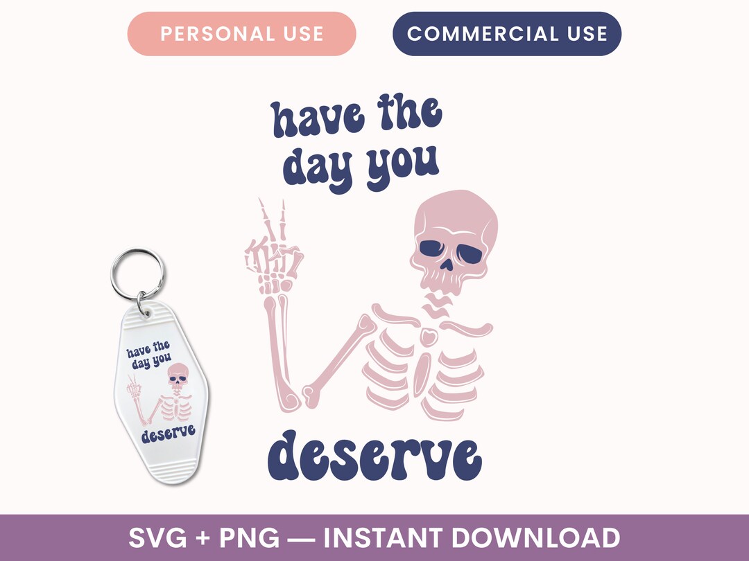 Hotel Keychain SVG UV DTF Transfer Svg Skeleton Svg Have the Day You ...
