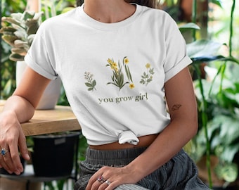 You Grow Girl Shirt | Etsy