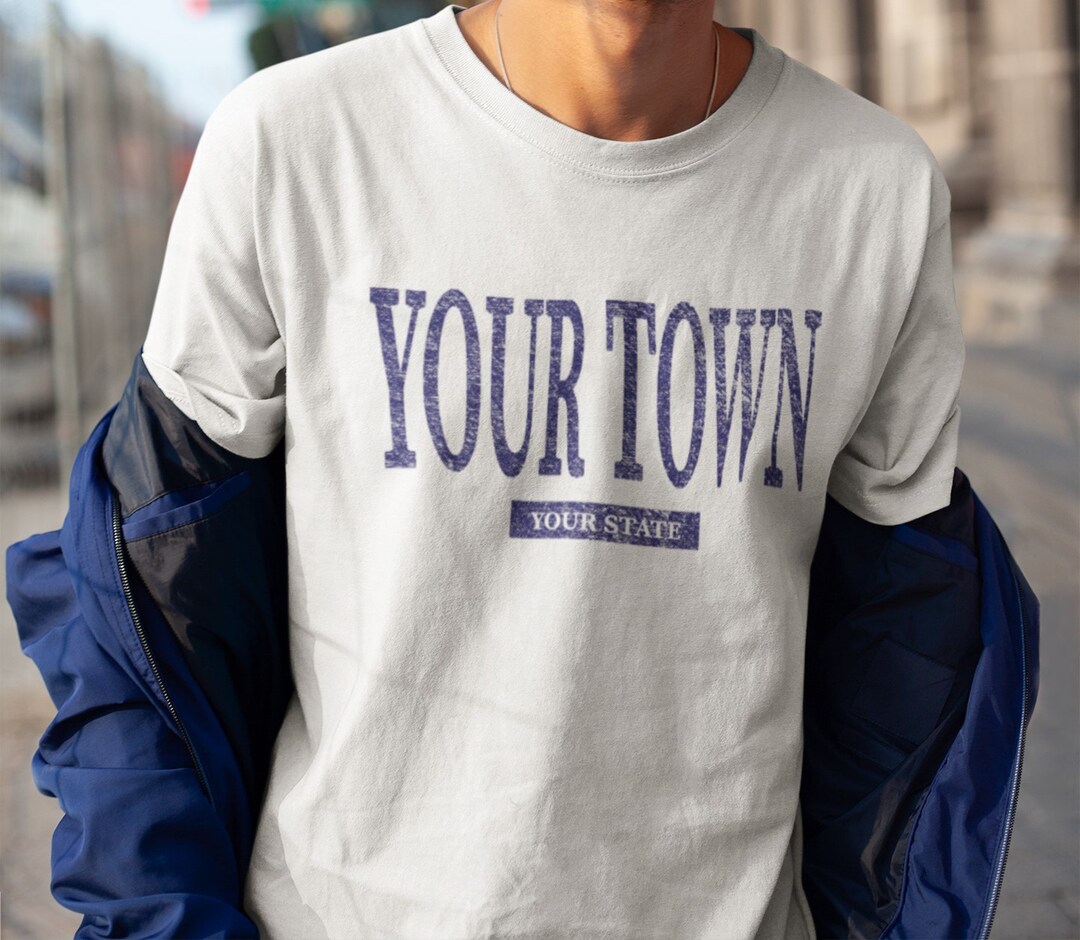 Custom City Tshirt Custom State Shirt Your Town Shirt - Etsy