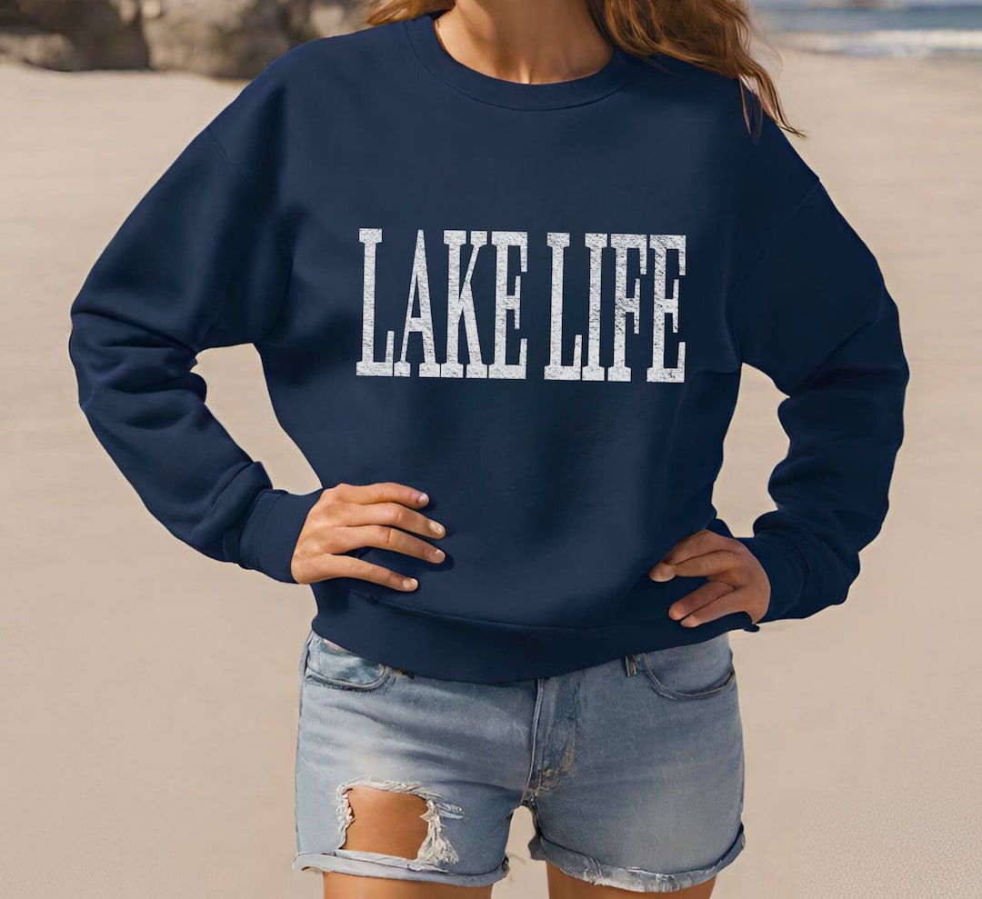 Lake Life Sweatshirt, Lake House Shirt, Lake Vacation Shirt, Great ...