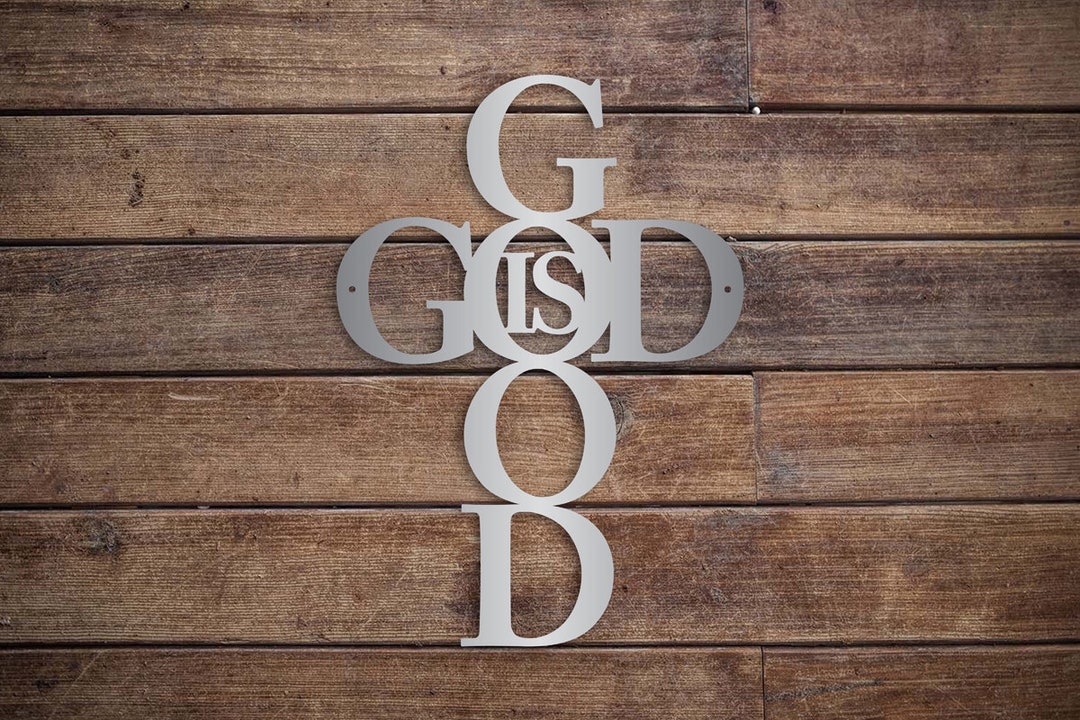GOD IS GOOD - Religious Metal Wall Sign - Church - God - Jesus ...