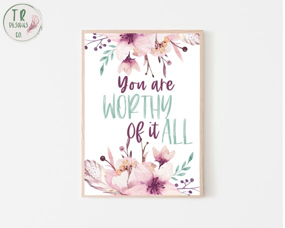 You Are Worthy of It All Instant Download Printable Decor | Etsy