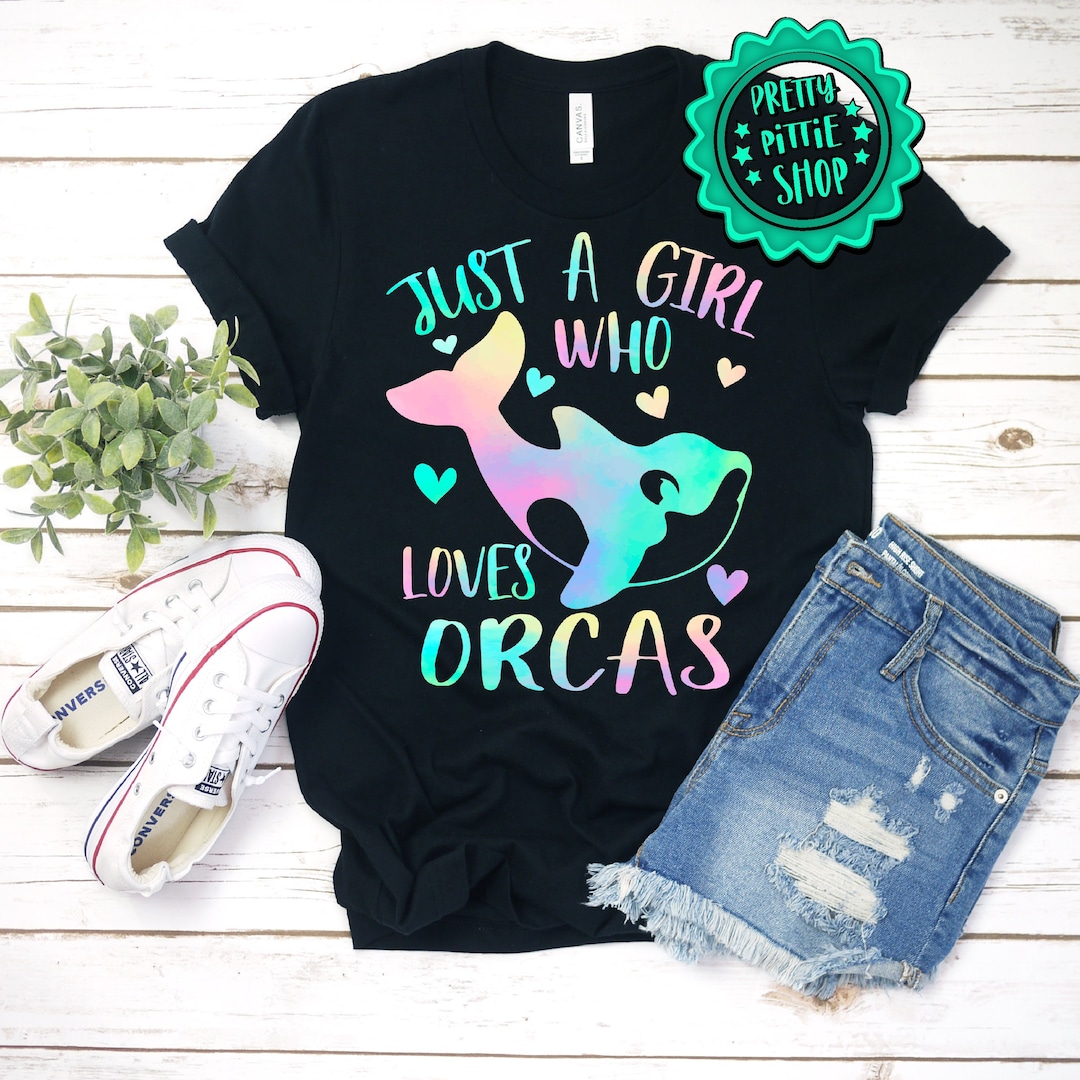 Just a Girl Who Loves Orcas Shirt, Orca Lover Shirt, Orca Girl Clothing ...