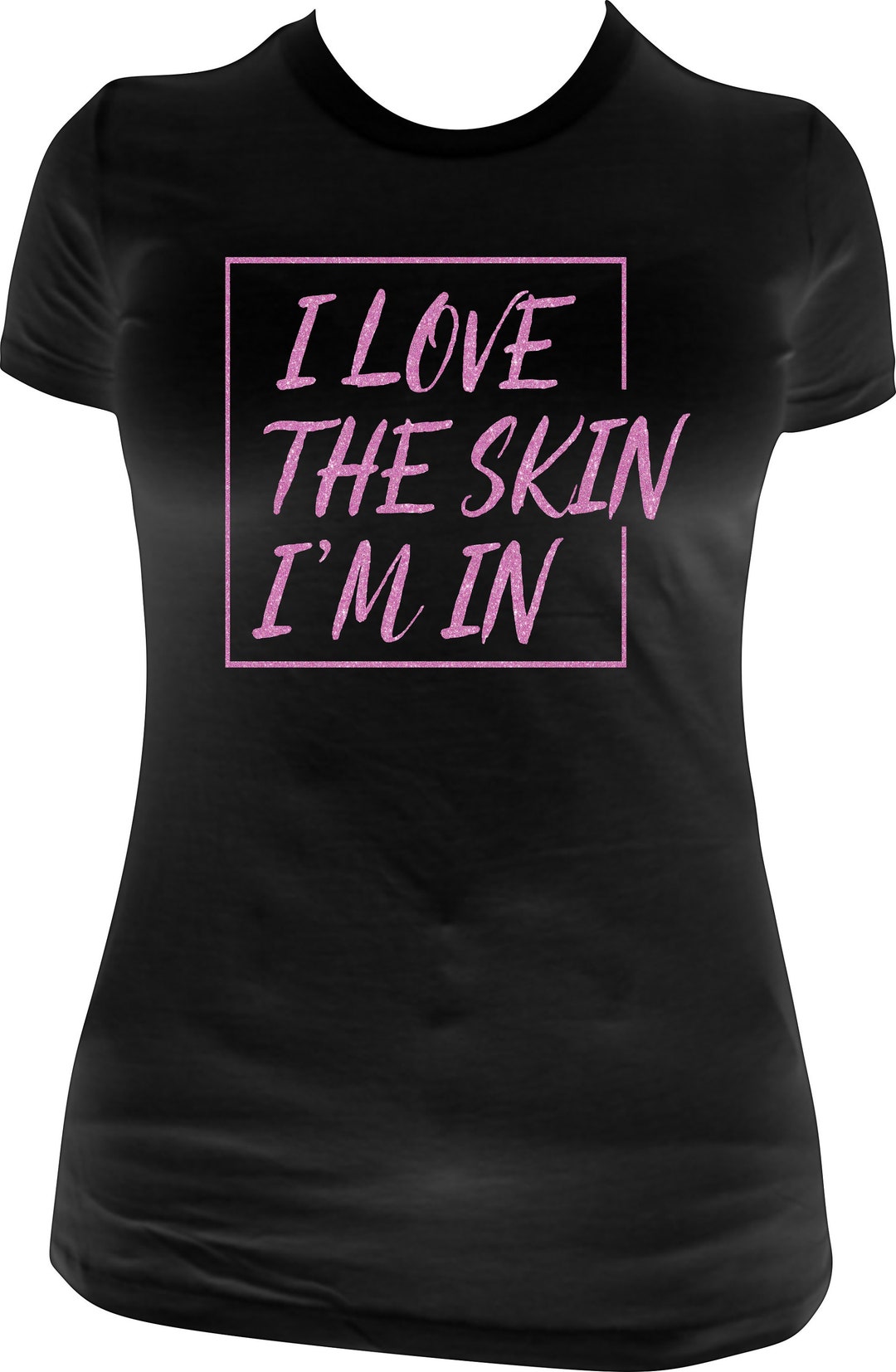 I Love the Skin I'm In - Etsy