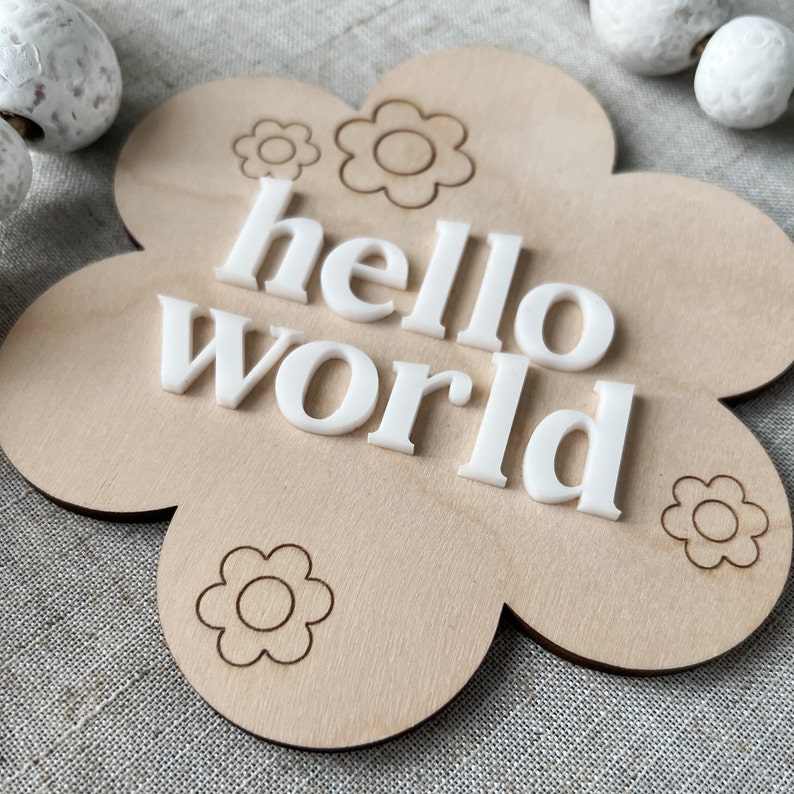 Hello World Sign Birth Announcement Sign Birth Stats Sign Wooden Flower ...