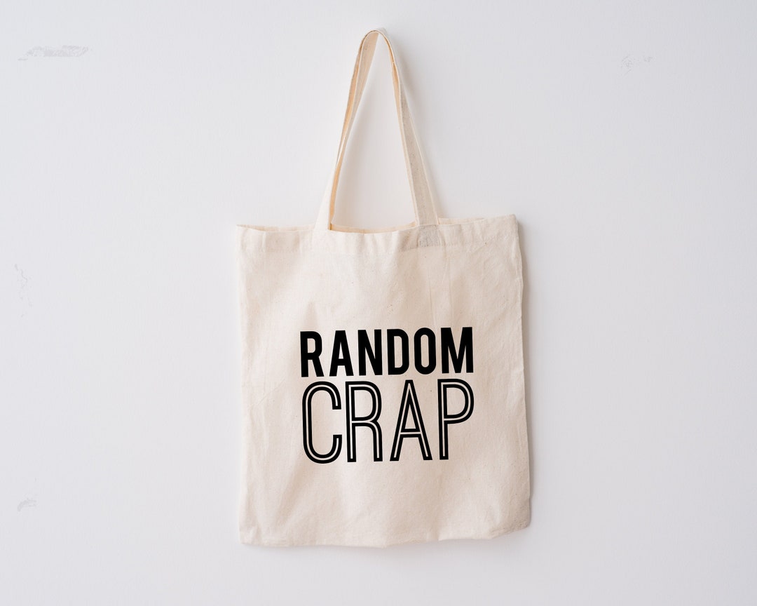 Random Crap Tote Bag, Natural Canvas Tote, Mother's Day, Shopping ...