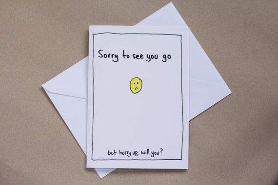 Sorry To See You Go Greetings Card Etsy