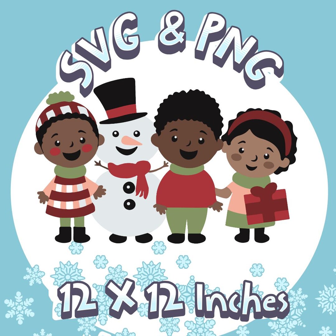 African American Kids With Snowman SVG & PNG | 12x12 Inches | Holiday ...
