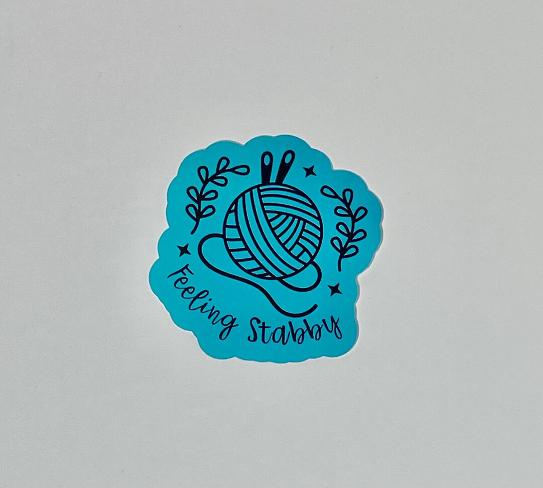 Feeling Stabby Blue Sticker for Project Bag, Laptop, Kindle, E-reader ...