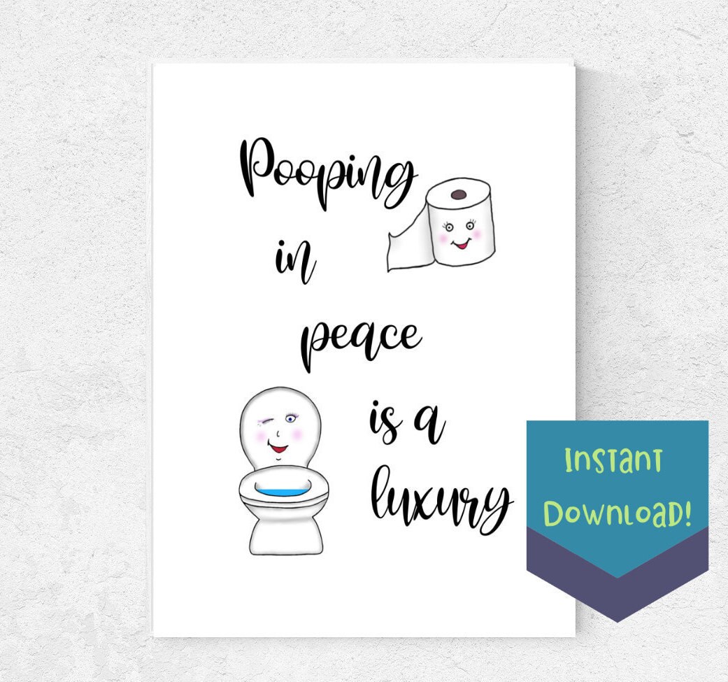 Pooping in Peace is A Luxury Instant Download Digital Download Bathroom ...