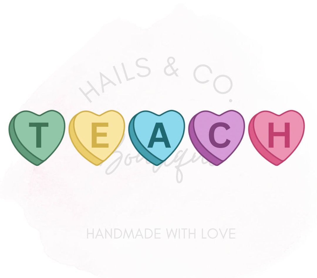 Teach Conversation Hearts Valentine's Day SVG | PNG | PDF, Valentine's ...