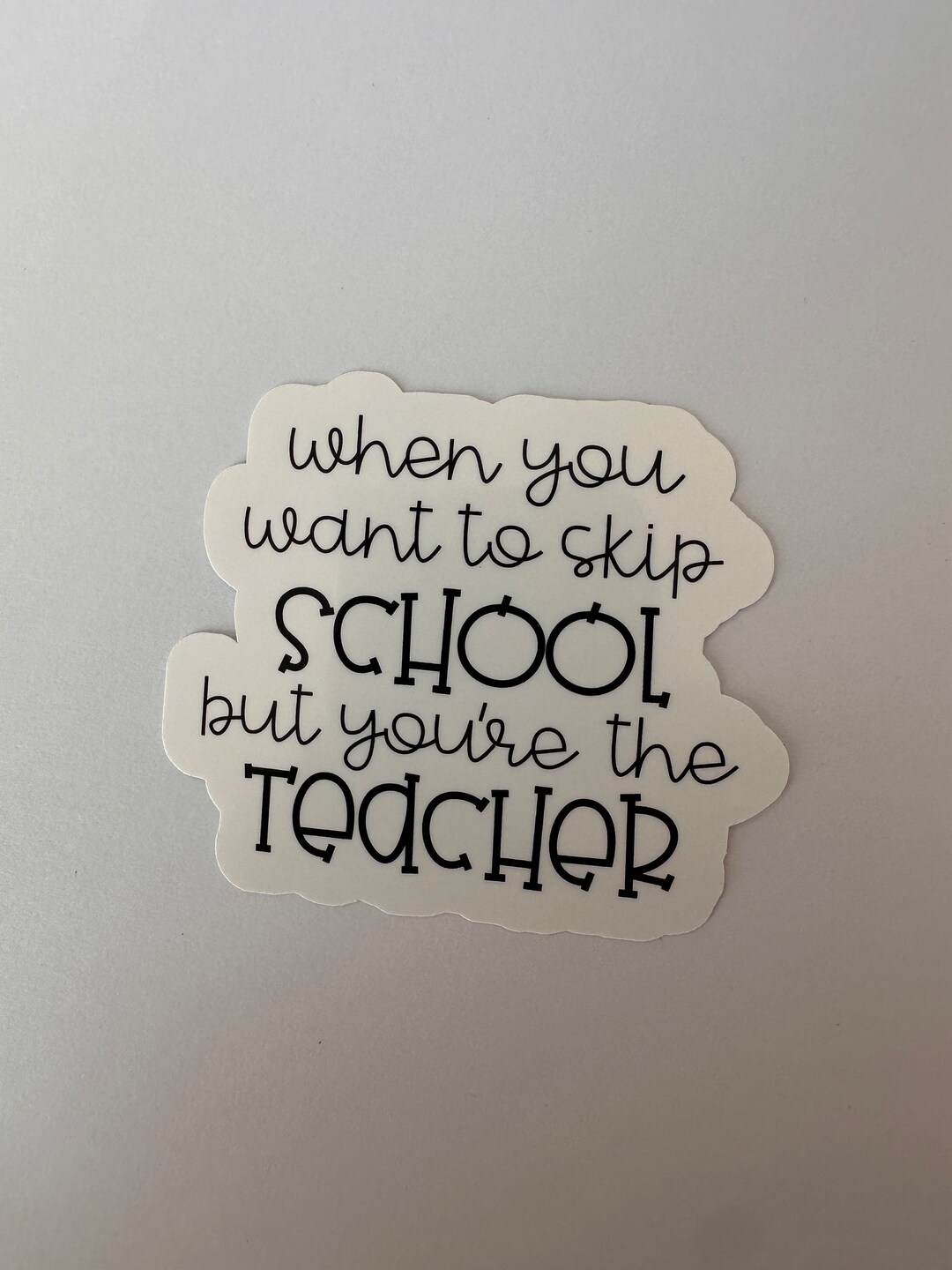 Skip School but You're the Teacher Sticker, Funny Teacher Stickers ...