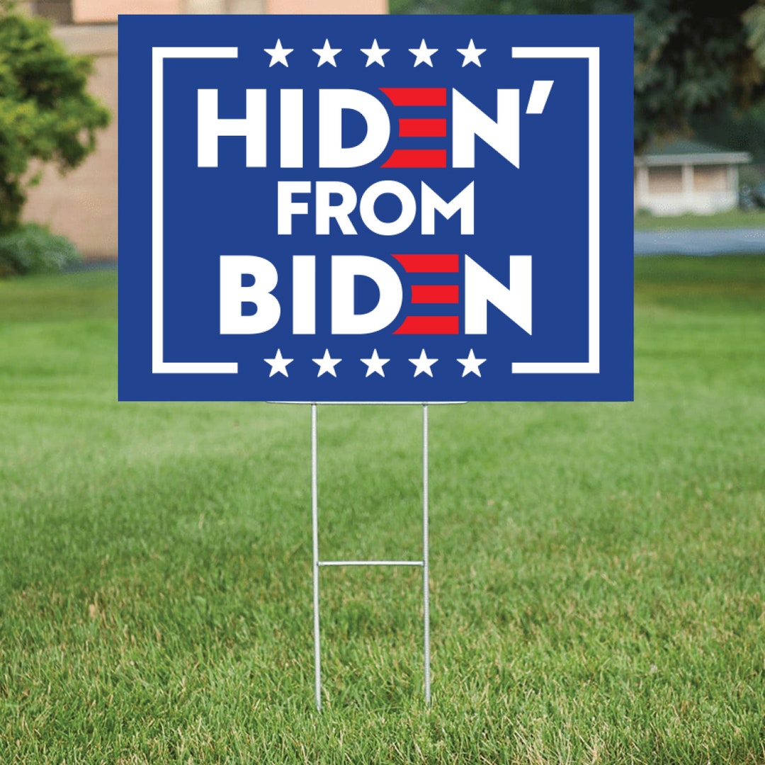 Hiden From Joe Biden YARD SIGN 18in X 24in Double Sided & Frame FREE ...