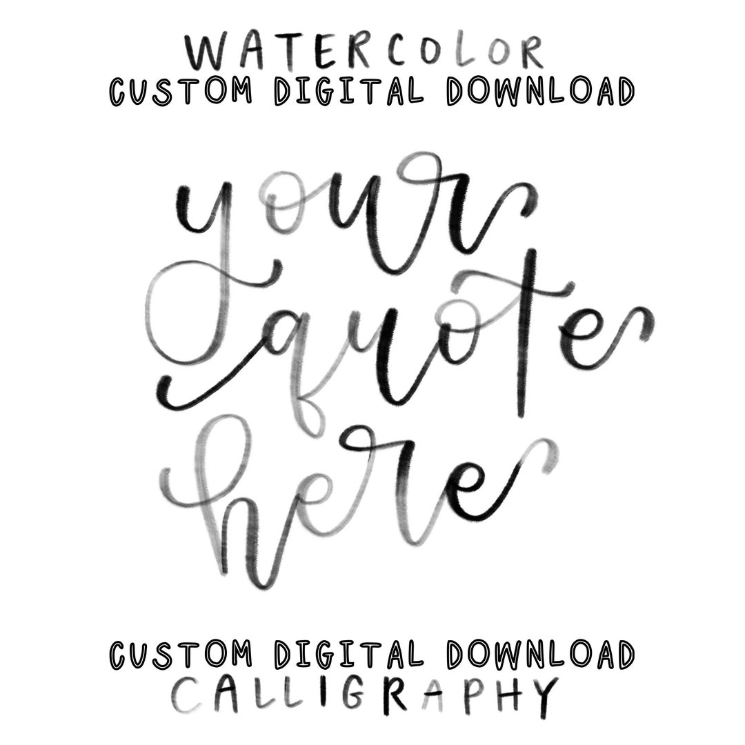 DIGITAL Hand Lettered Watercolor Calligraphy | Custom Hand Lettering ...