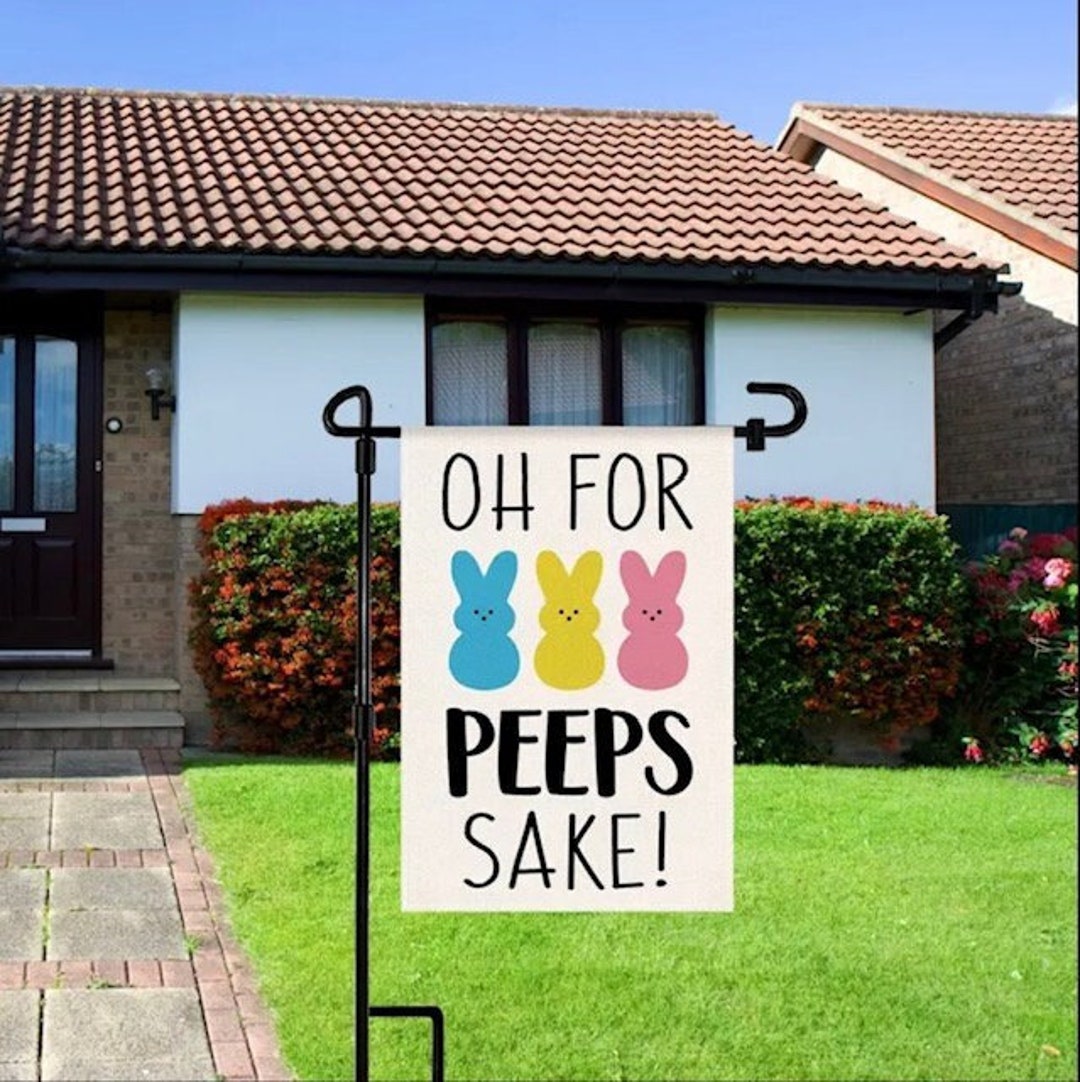 Easter Flag, Peeps Outdoor Flag, Cute Bunny Garden Flag, Oh for Peeps ...