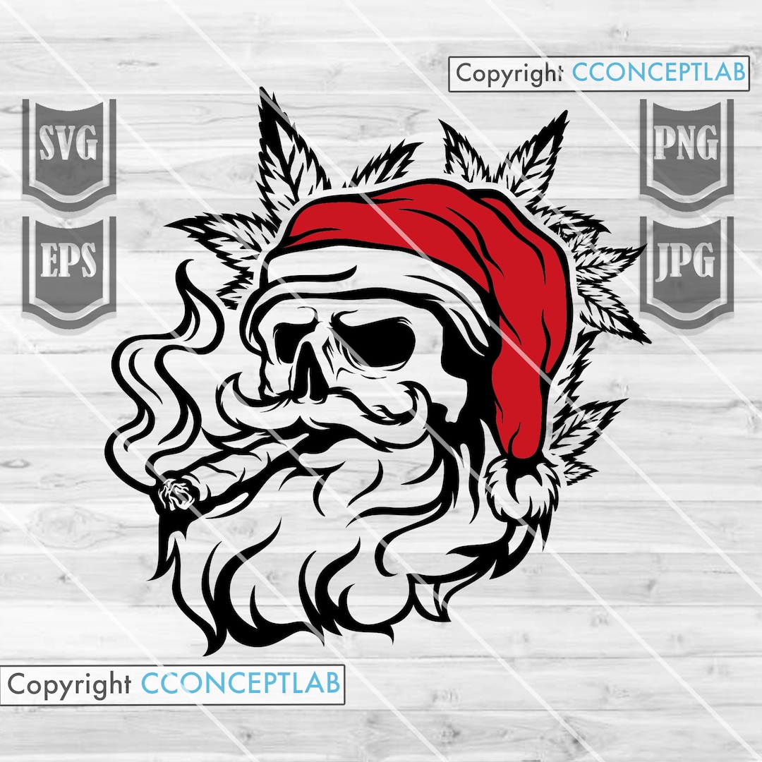 Santa Skull Smoking Joint Svg File Santa Weed Santa Cannabis Svg ...